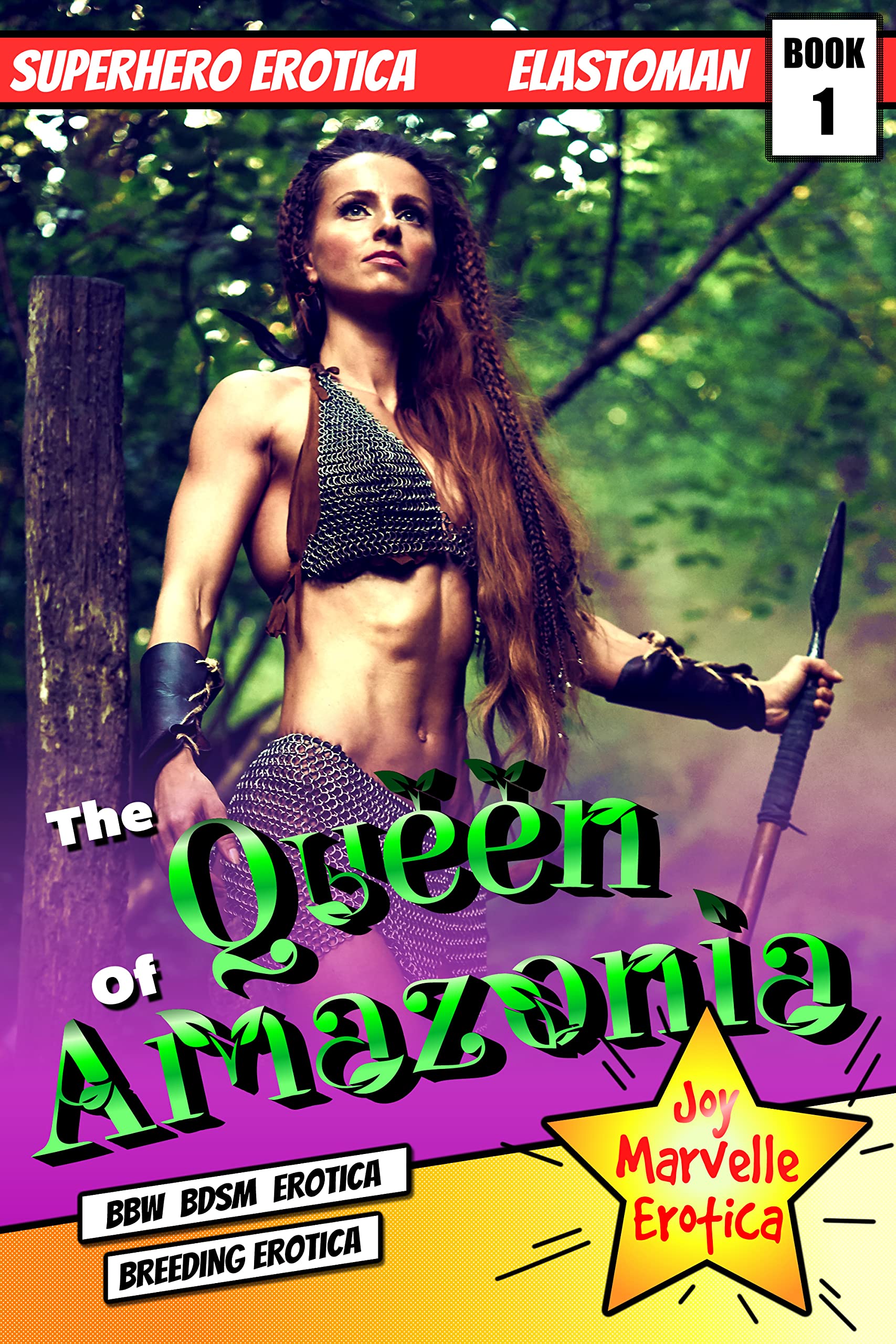 The Queen of Amazonia : Elastoman Book 1 Superhero Erotica by Joy Marvelle | Goodreads