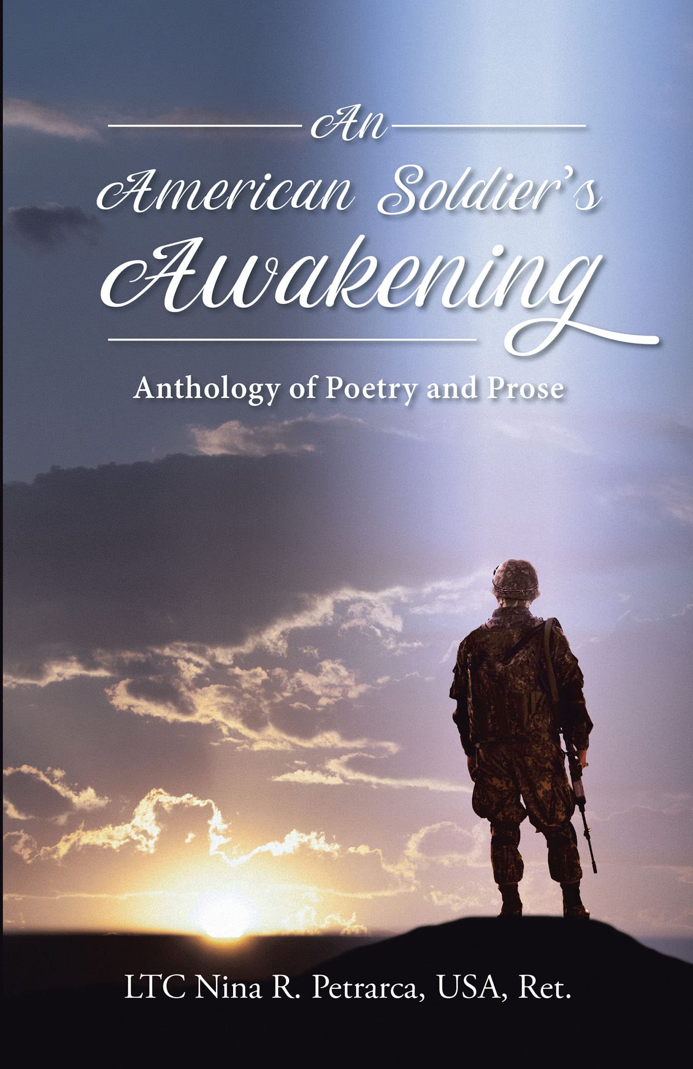 An American Soldier's Awakening: Anthology of Poetry and Prose by Ltc ...