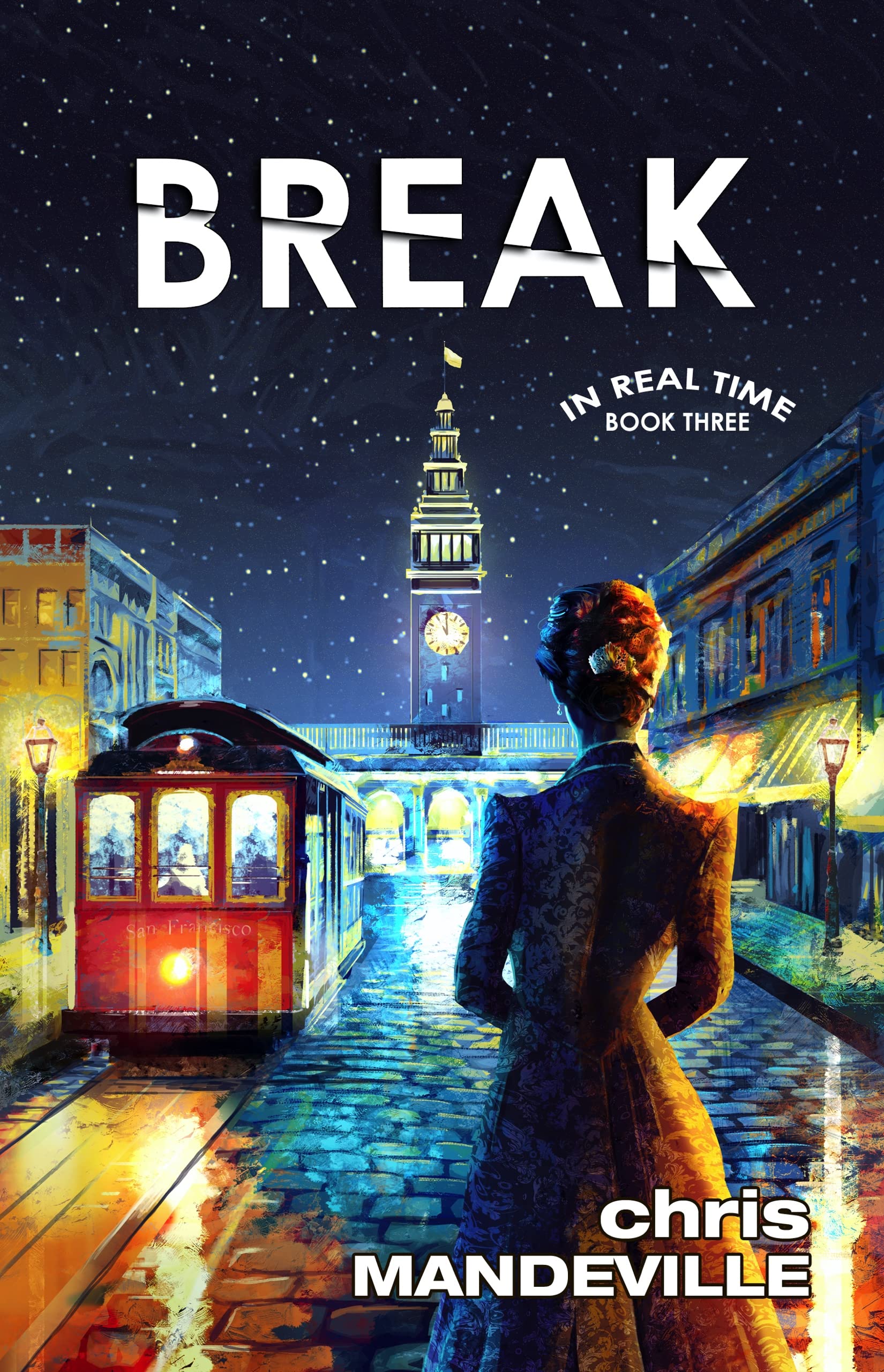 Break (In Real Time Book 3) by Chris Mandeville | Goodreads