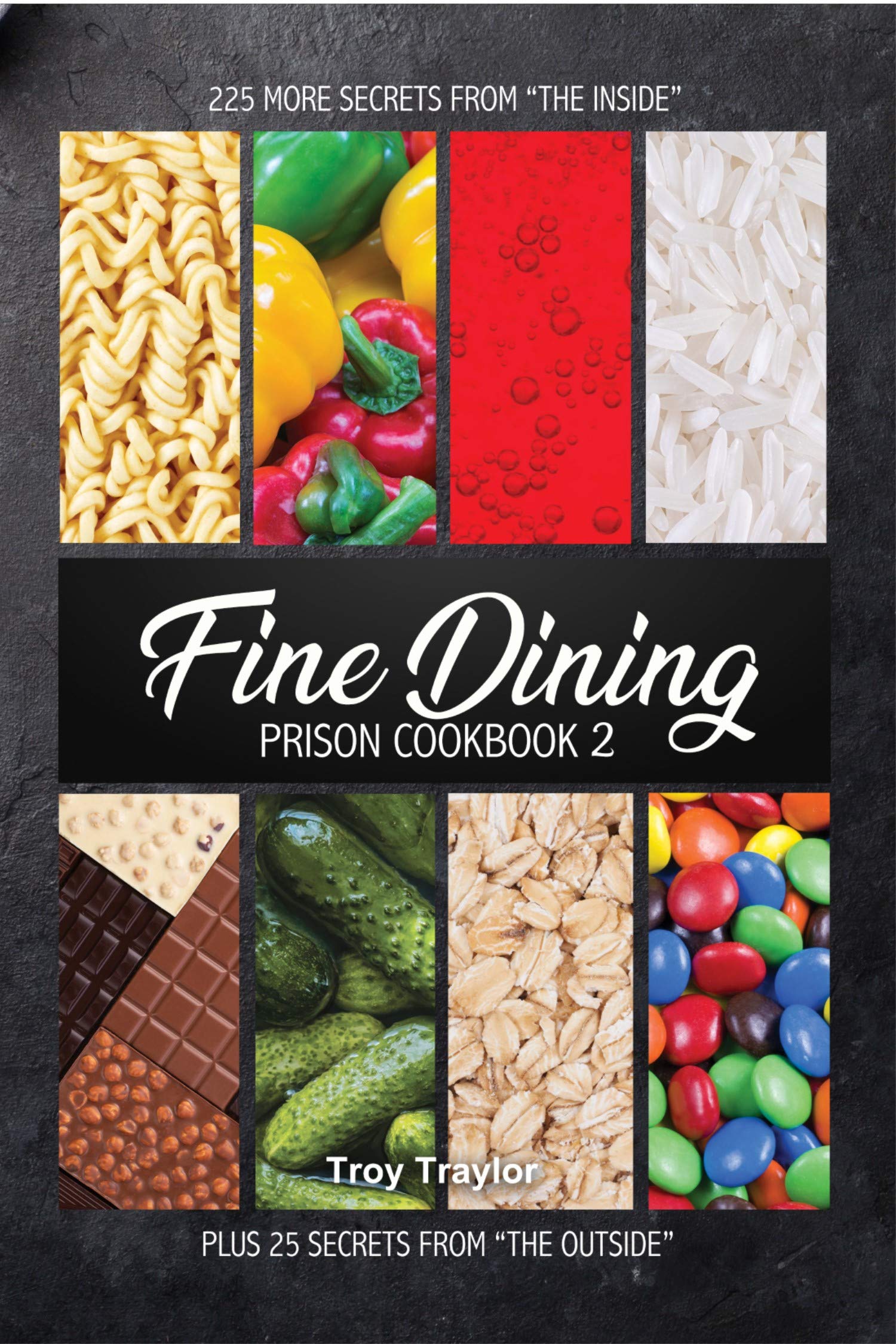 Fine Dining Prison Cookbook 2 by Troy Traylor | Goodreads