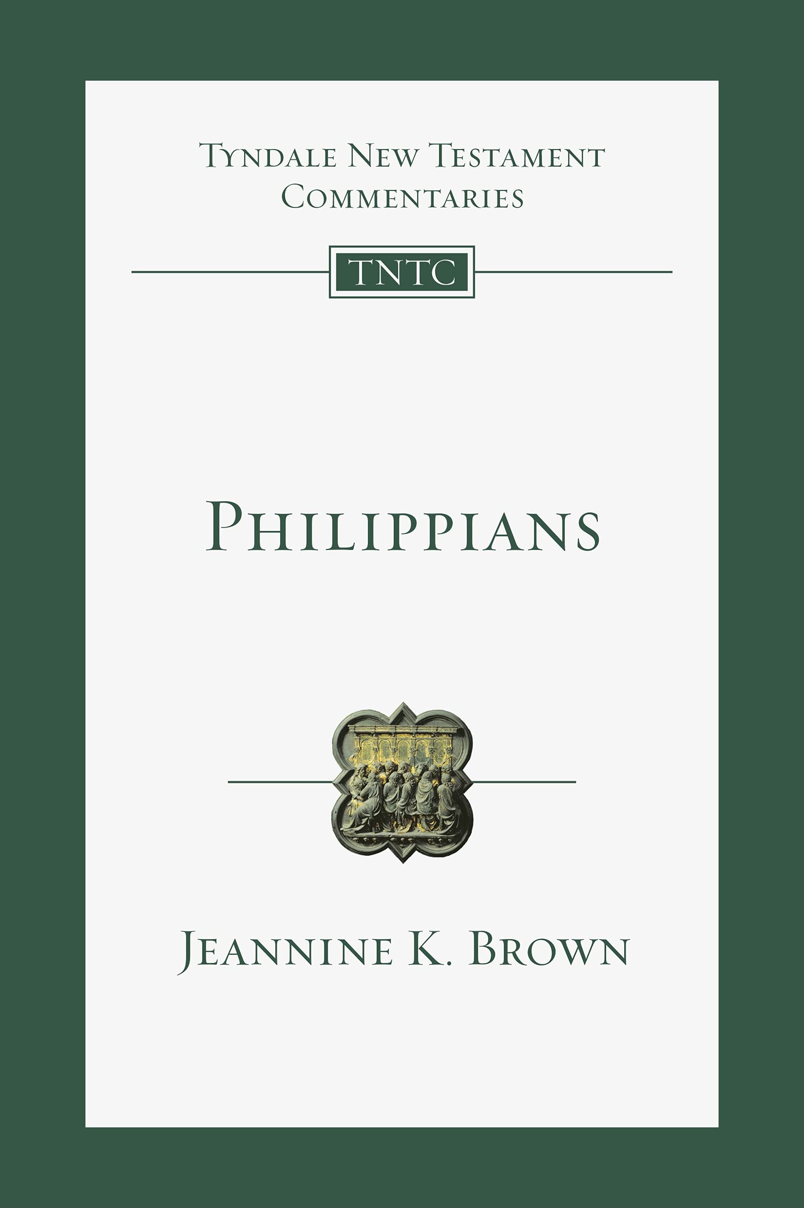 Philippians: An Introduction and Commentary by Jeannine K. Brown ...