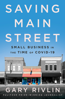 Saving Main Street: Small Business in the Time of COVID-19 by Gary ...