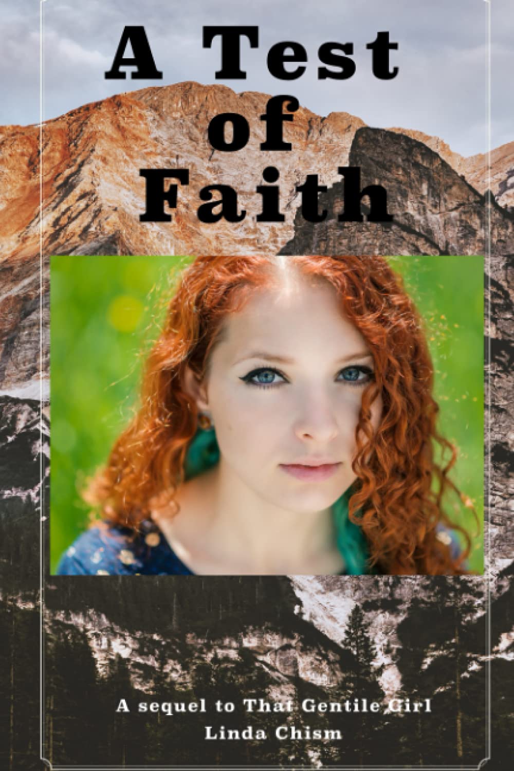 A Test of Faith: The Sequel to That Gentile Girl by Linda Chism | Goodreads