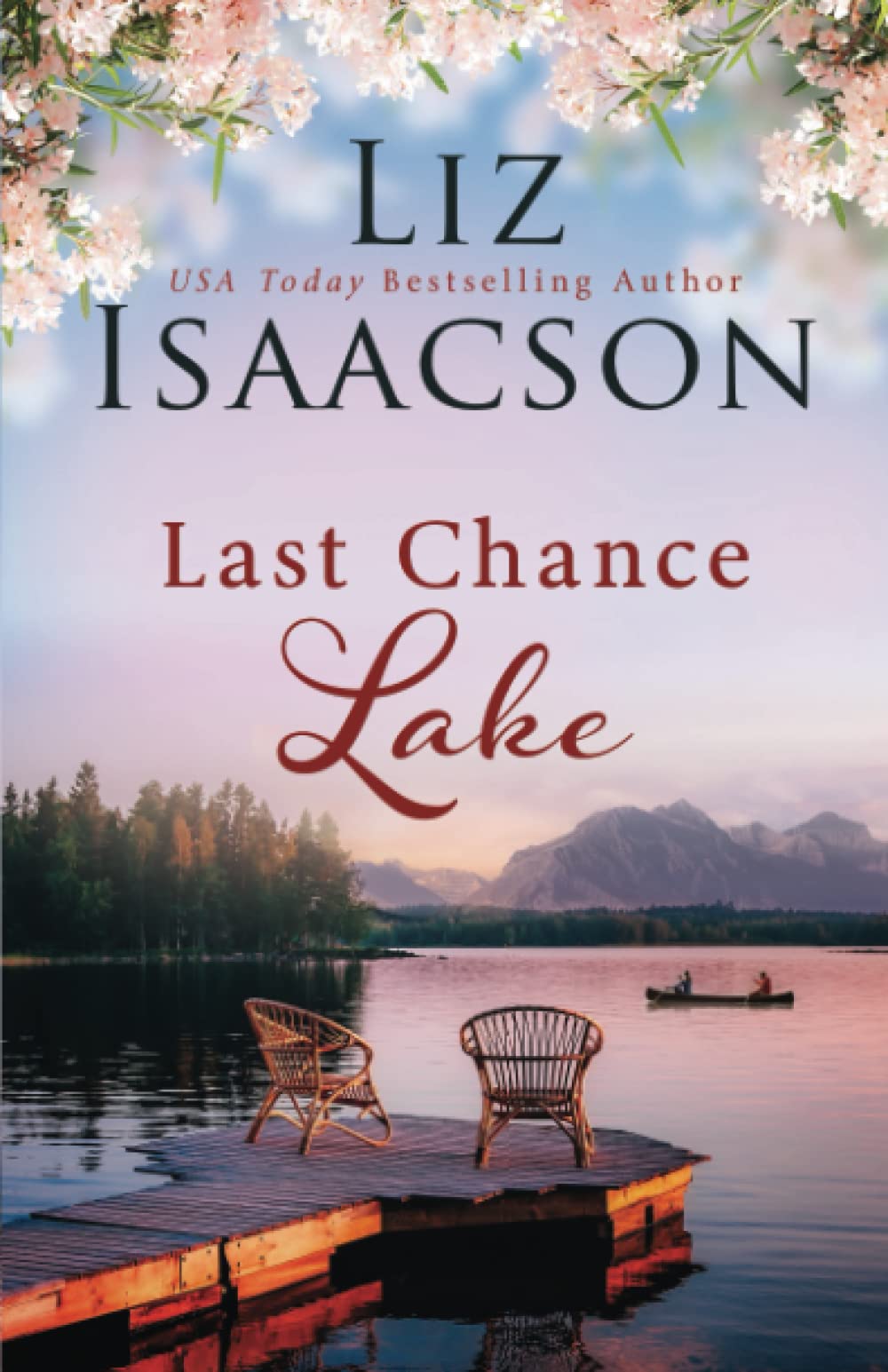 Last Chance Lake (Last Chance Ranch) by Liz Isaacson | Goodreads
