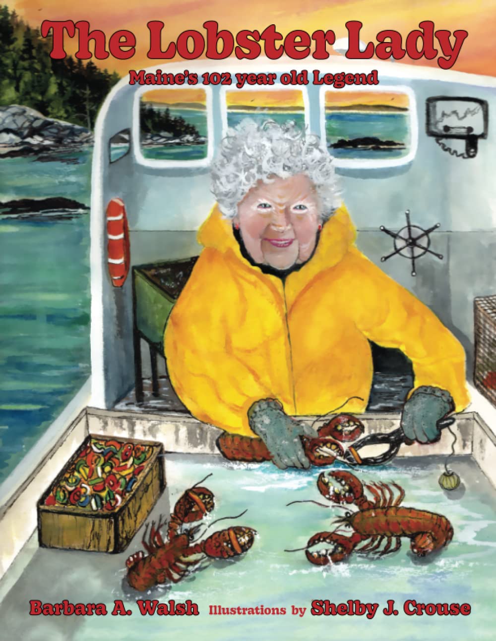 The Lobster Lady: Maine's 102-year-old Legend by Barbara Walsh | Goodreads