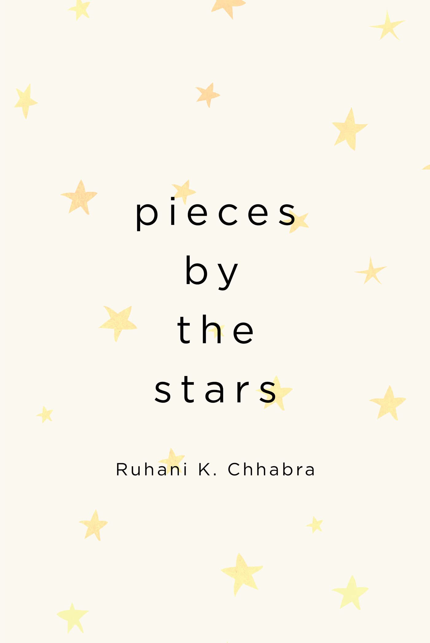 Pieces by the Stars by Ruhani K. Chhabra | Goodreads