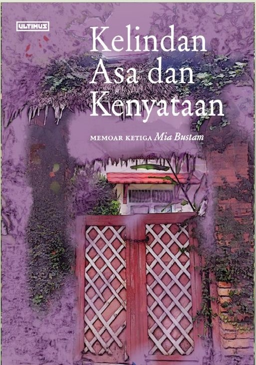 Kelindan Asa dan Kenyataan (Memoar Mia Bustam, #3) by Mia Bustam ...