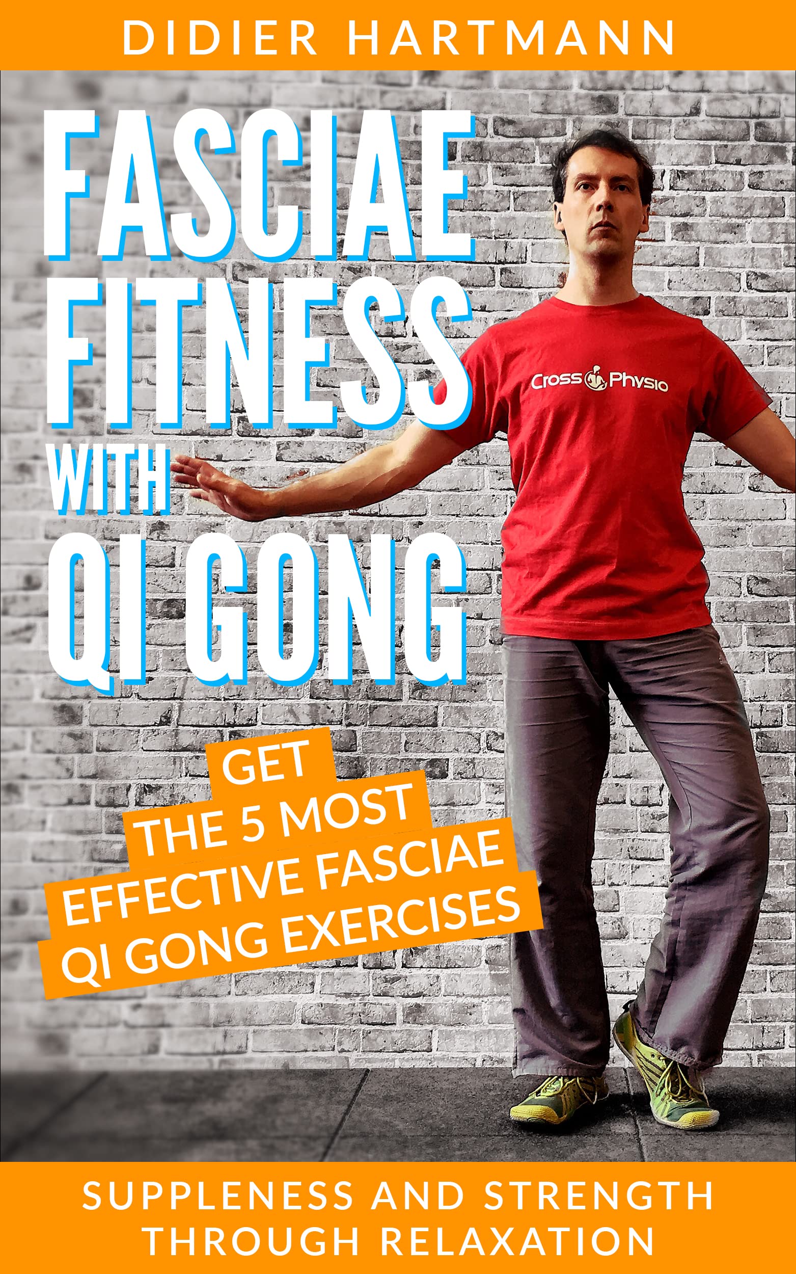 Fasciae Fitness with Qi Gong: Suppleness and strength through ...