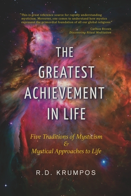 The Greatest Achievement in Life: Five Traditions of Mysticism and ...