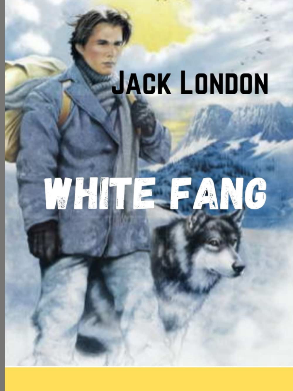 WHITE FANG(Annotated) by Jack London | Goodreads