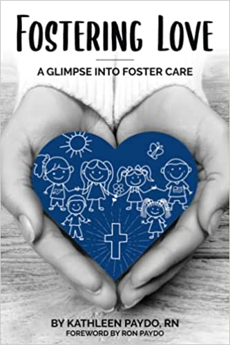 Fostering Love: A Glimpse into Foster Care by Kathleen Paydo | Goodreads