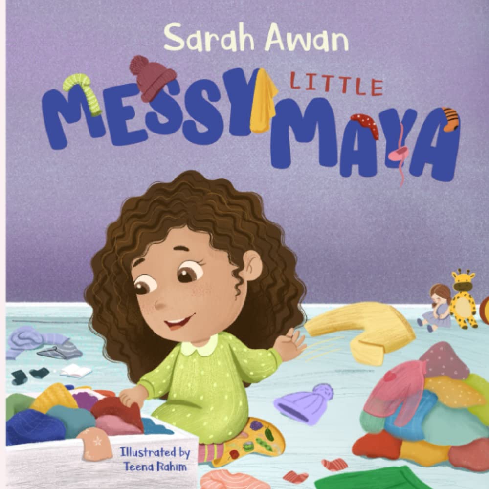 Messy Little Maya by Sarah Awan | Goodreads