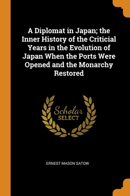 A Diplomat in Japan; the Inner History of the Criticial Years in the ...