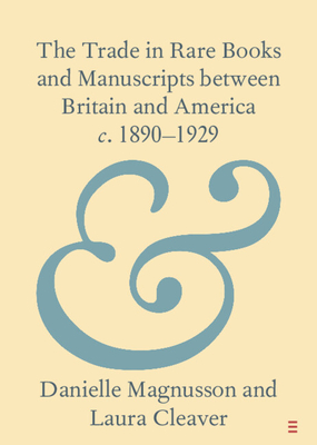 The Trade in Rare Books and Manuscripts between Britain and America c ...