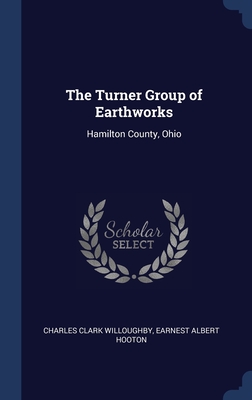 The Turner Group of Earthworks: Hamilton County, Ohio by Charles Clark ...