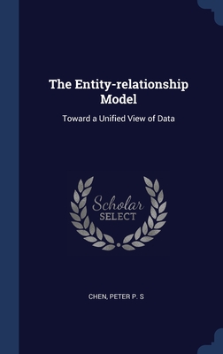 The Entity-relationship Model: Toward a Unified View of Data by Peter P ...