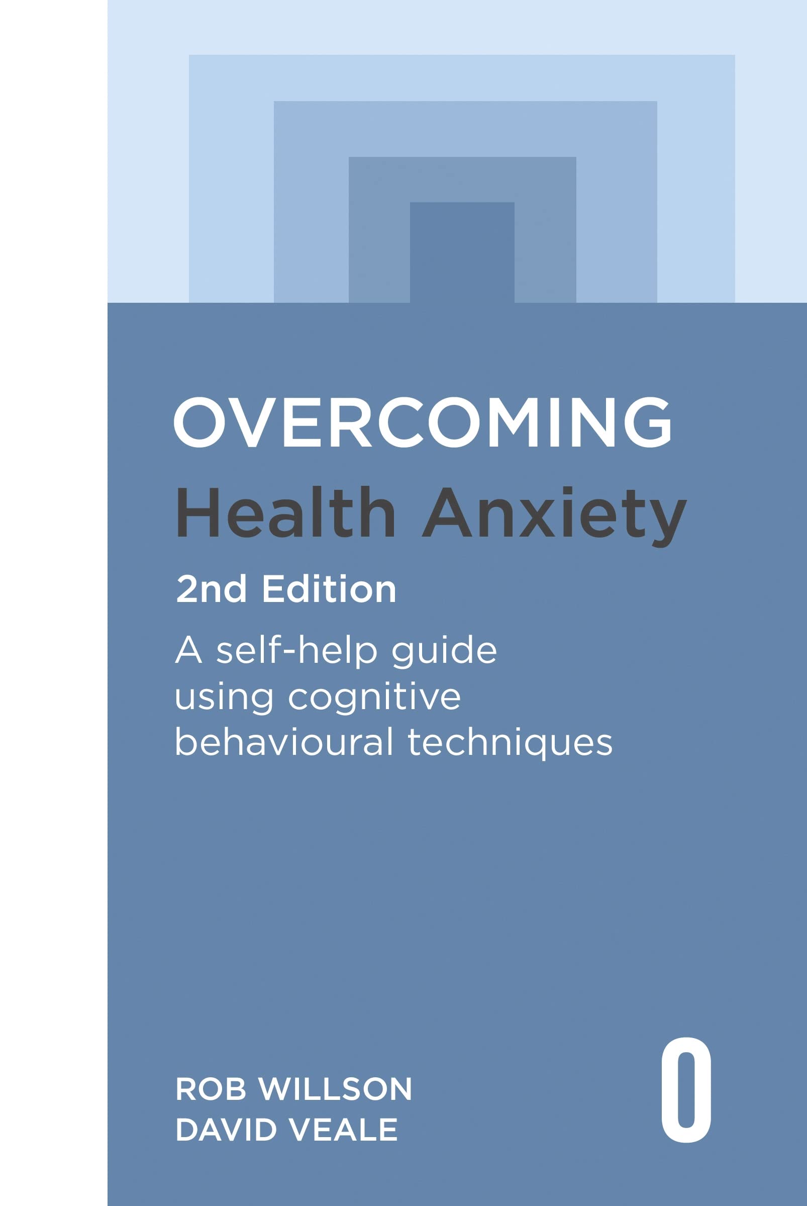 Overcoming Health Anxiety 2nd Edition: A self-help guide using ...