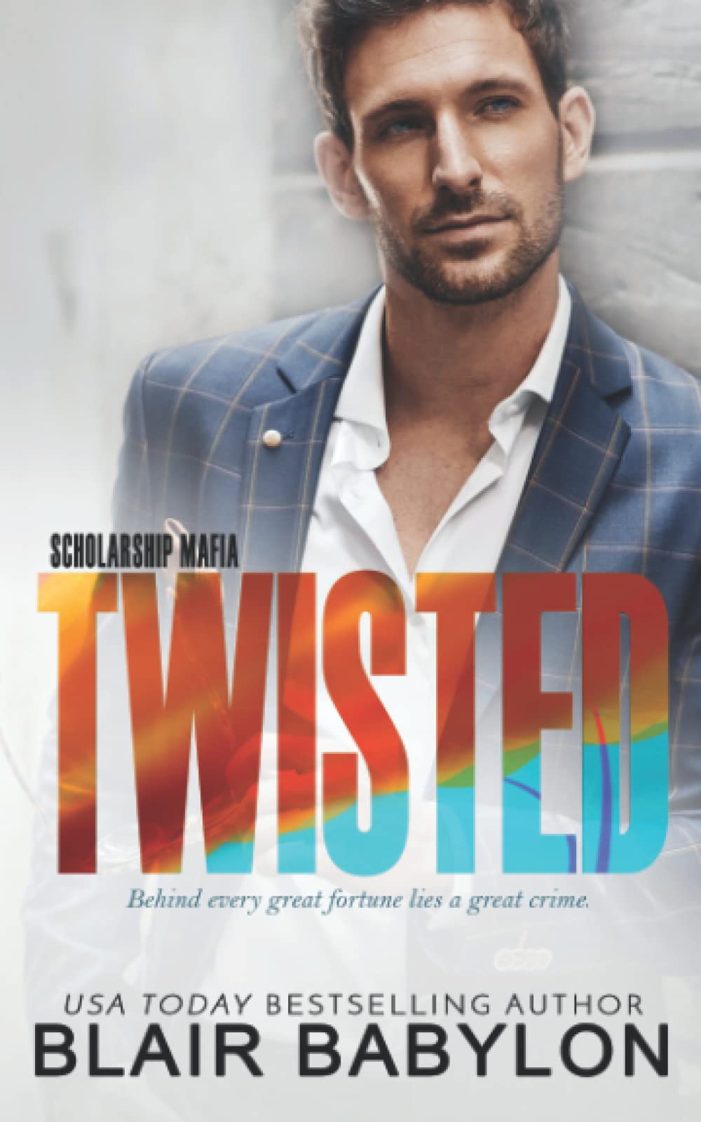 Twisted (Twisted Billionaires) by Blair Babylon | Goodreads