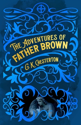 The Adventures of Father Brown by G K Chesterton | Goodreads