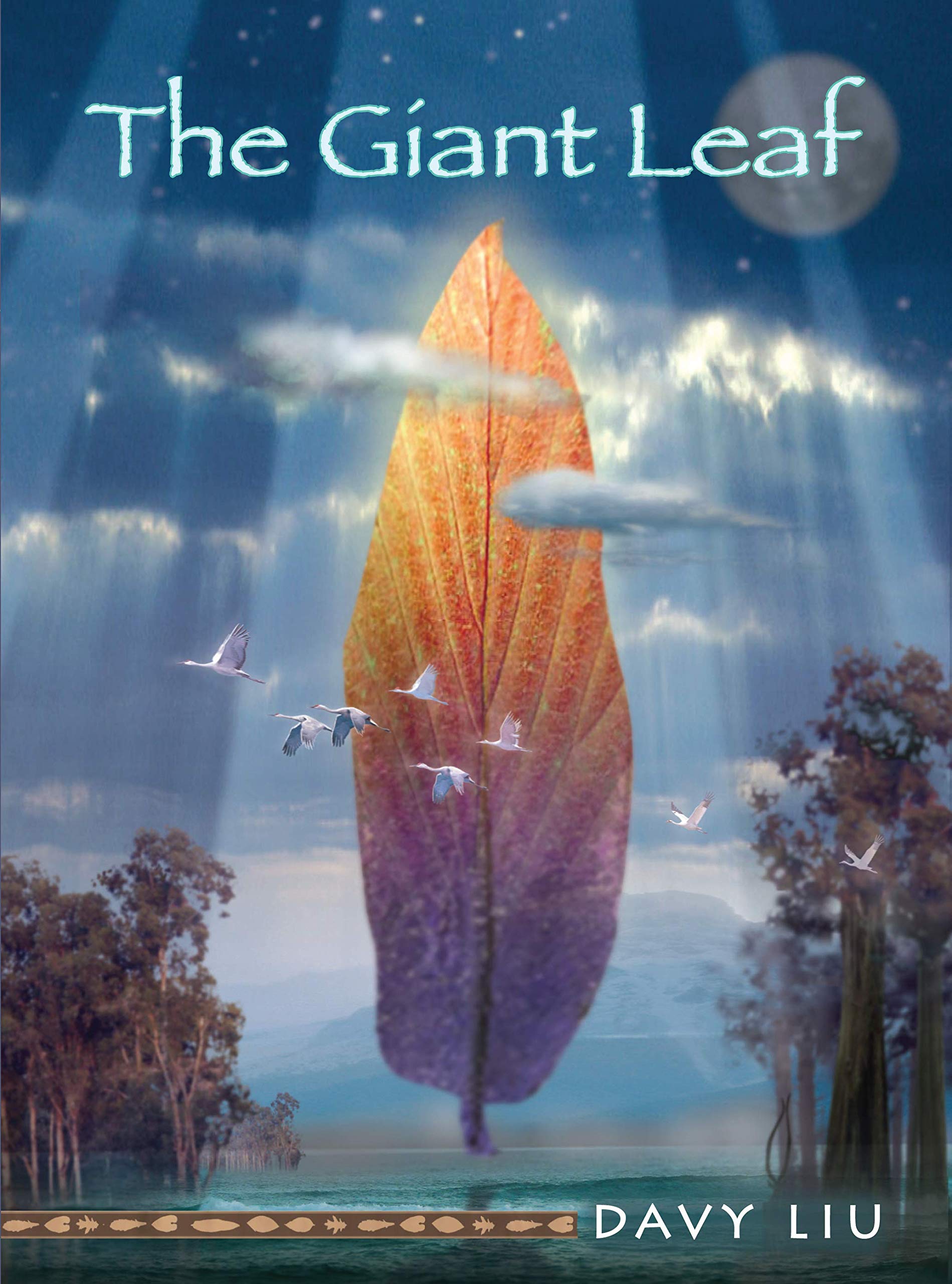 The Giant Leaf: Take a Giant Leaf of Faith by Davy Liu | Goodreads