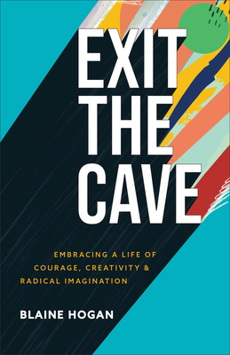 Exit the Cave by Hogan | Goodreads
