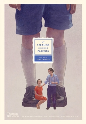 My Strange Shrinking Parents by Zeno Sworder | Goodreads