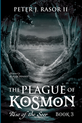 Rise of the Seer (Plague of Kosmon #3) by Peter J. Rasor II | Goodreads