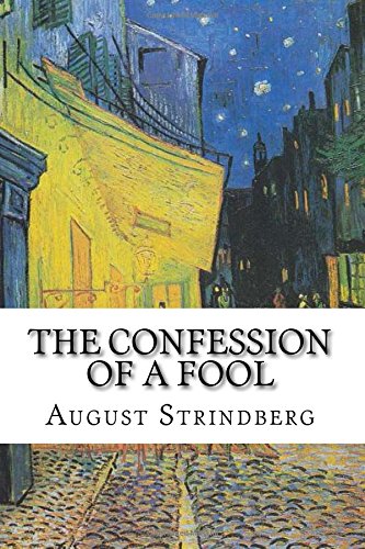 The Confession of a Fool by August Strindberg | Goodreads