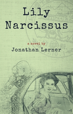 Lily Narcissus by Jonathan Lerner | Goodreads