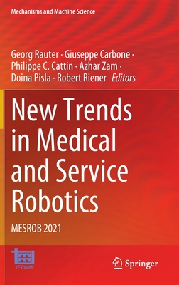 New Trends in Medical and Service Robotics: MESROB 2021 by Georg Rauter ...