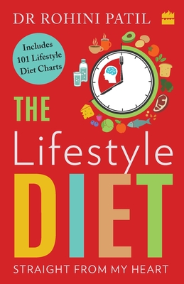 The Lifestyle Diet by Rohini Patil | Goodreads