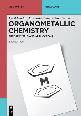 Organometallic Chemistry: Fundamentals and Applications by Ionel Haiduc ...