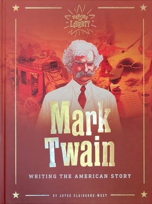 Mark Twain Writing the American Story by Joyce Claiborne-West | Goodreads