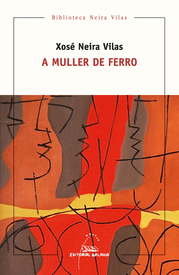 A muller de ferro by Xosé Neira Vilas | Goodreads
