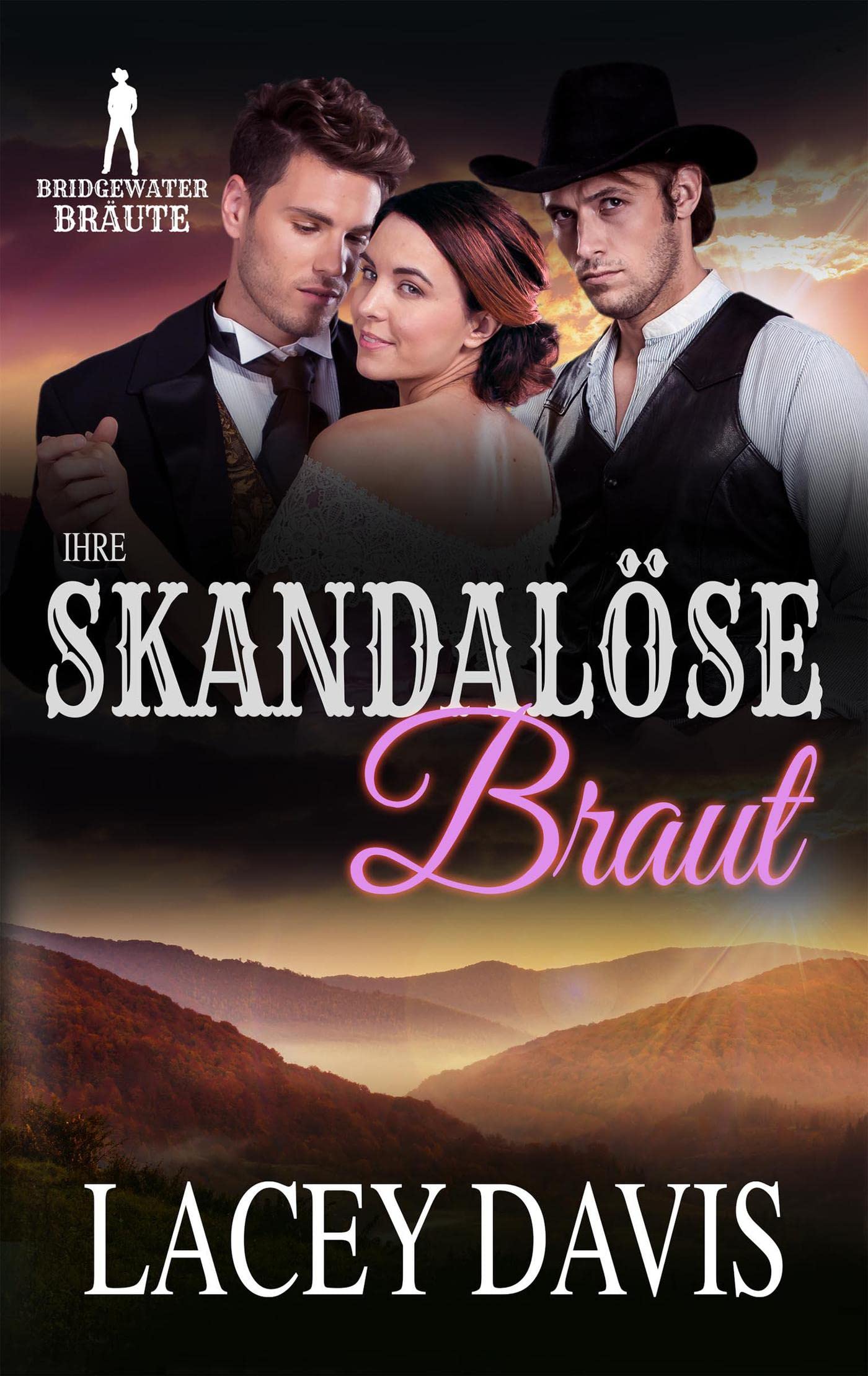 Ihre Skandalöse Braut (Bridgewater Bräute) by Lacey Davis | Goodreads