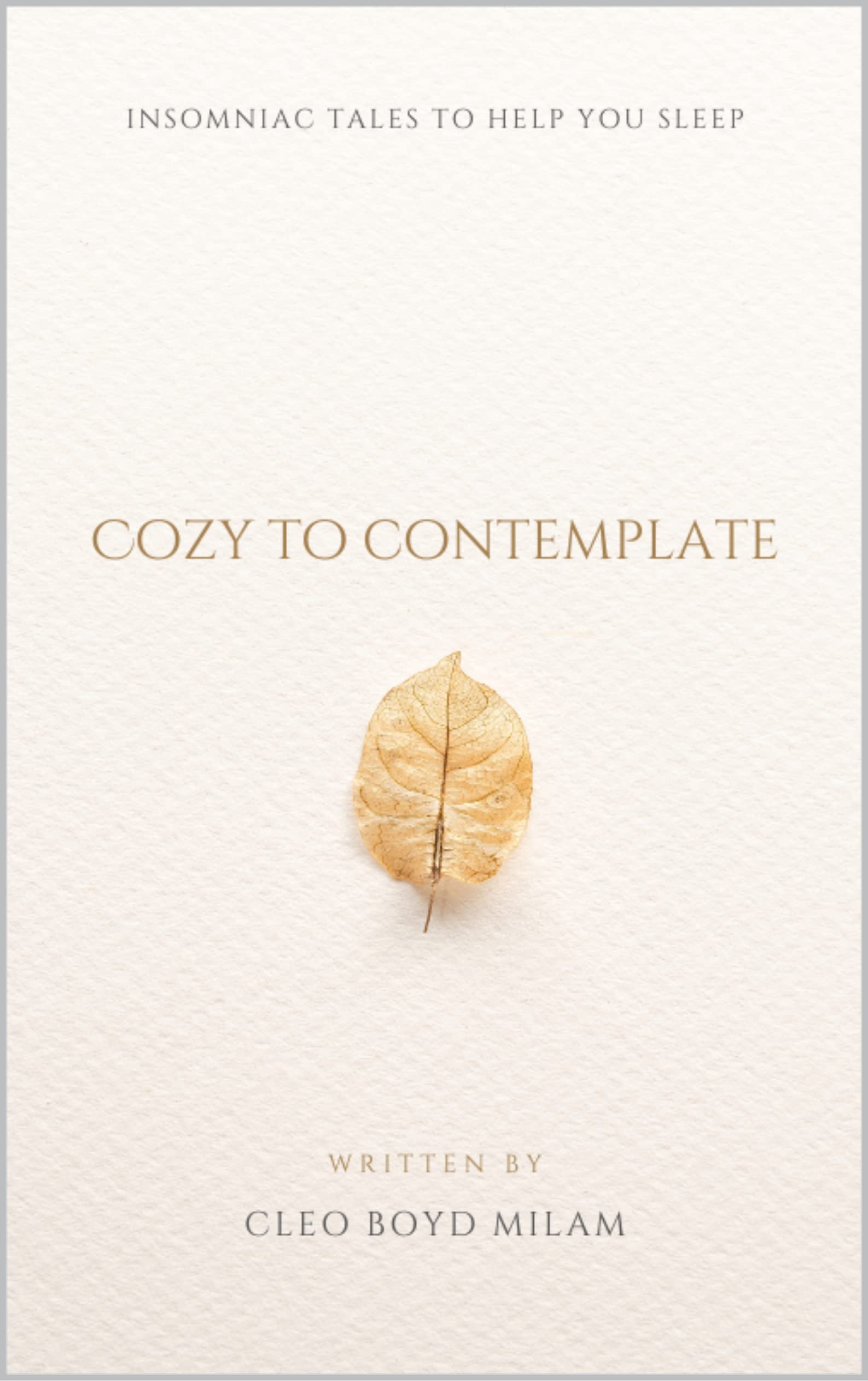 Cozy to Contemplate: Insomniac Tales to Help You Sleep by Cleo Boyd ...