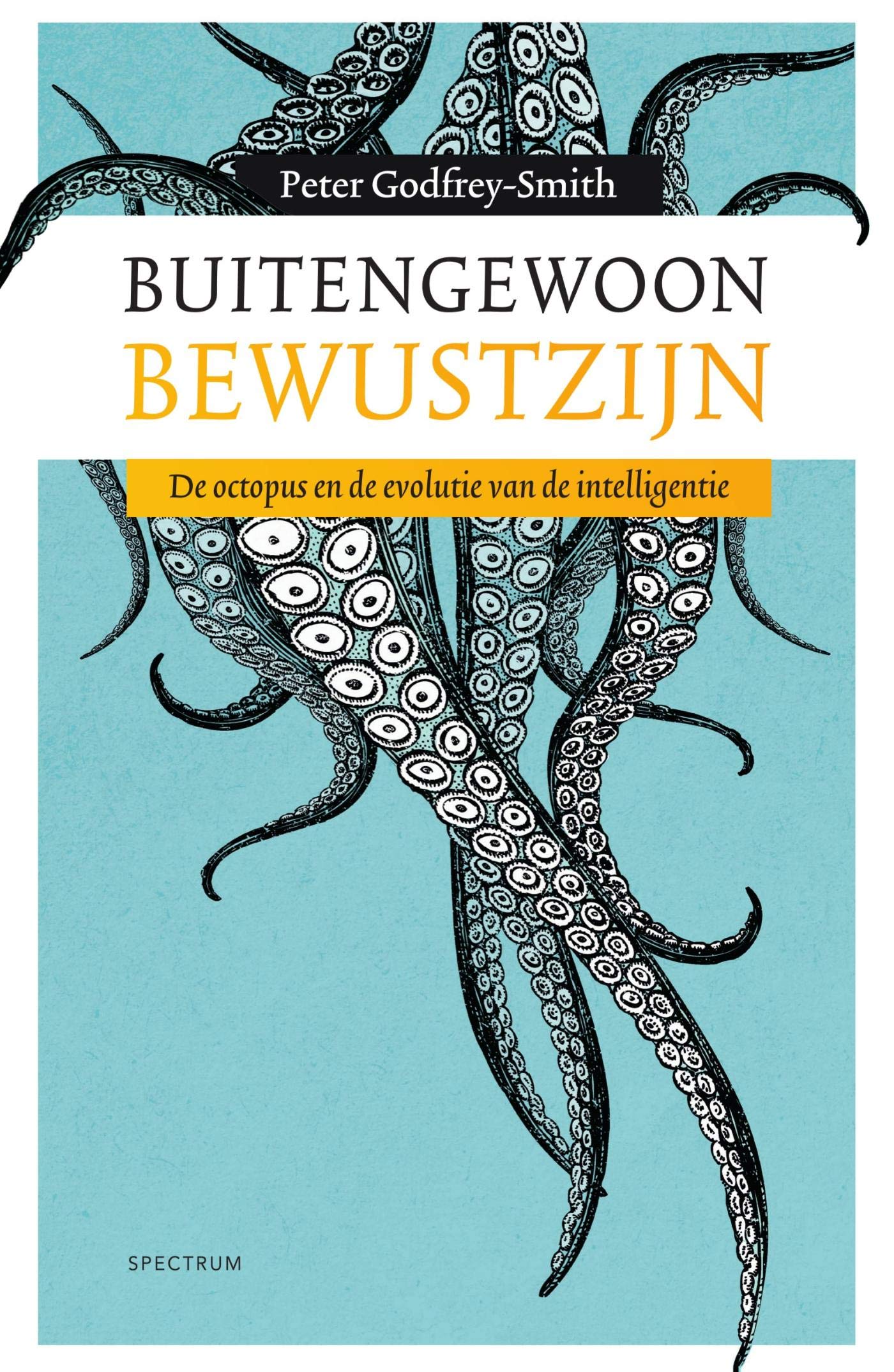 Buitengewoon bewustzijn (Dutch Edition) by Peter Godfrey Smith | Goodreads