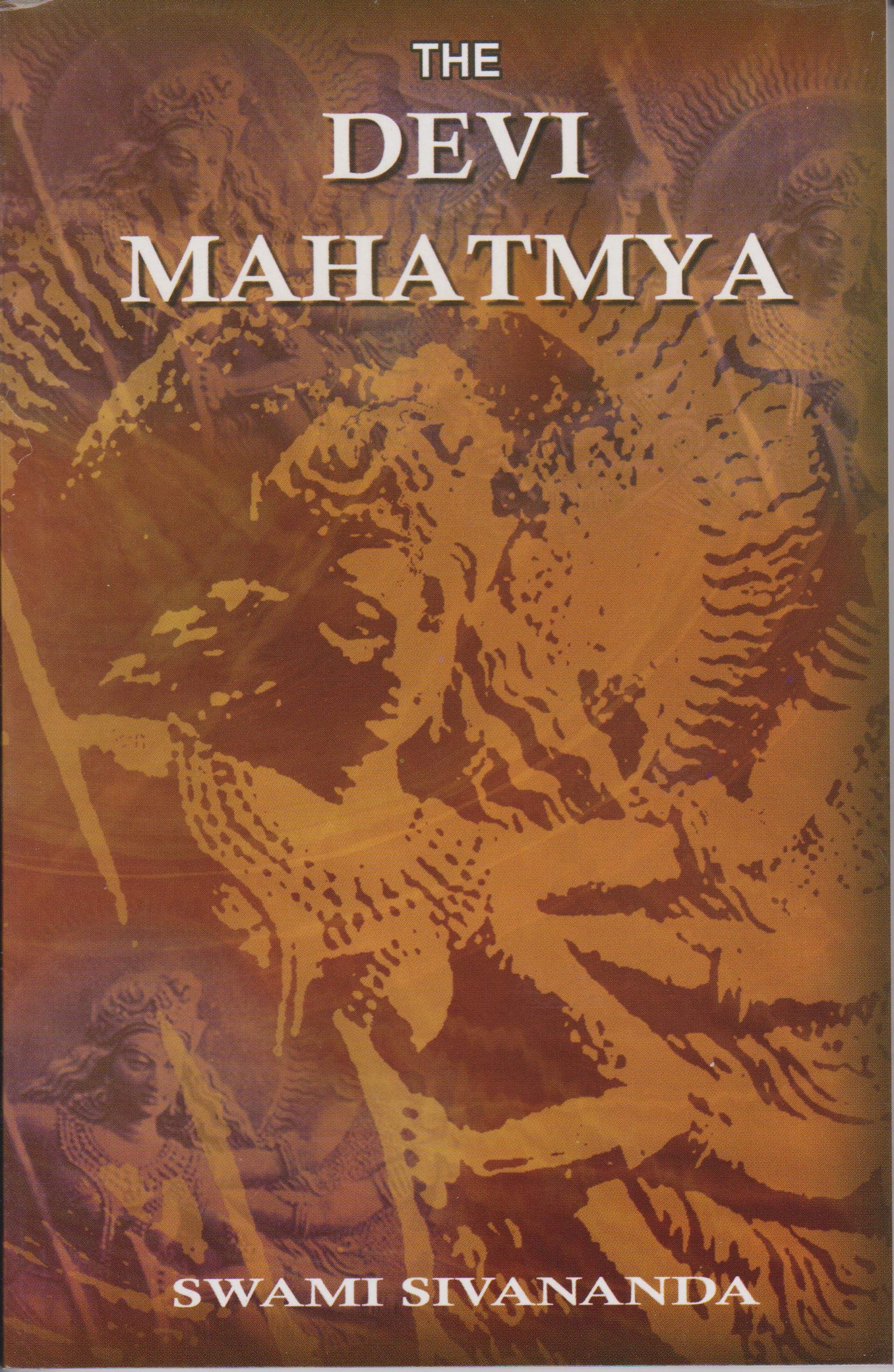 The Devi Mahatmya in Sanskrit Original with a Lucid Running Translation ...