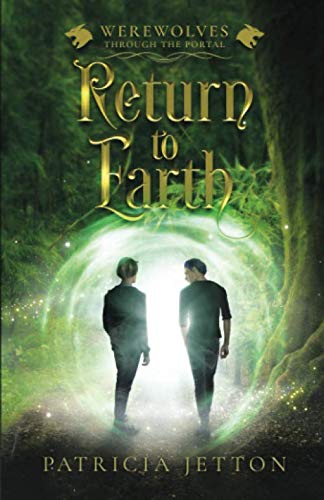 Werewolves Through the Portal: Return to Earth by Patricia Jetton ...