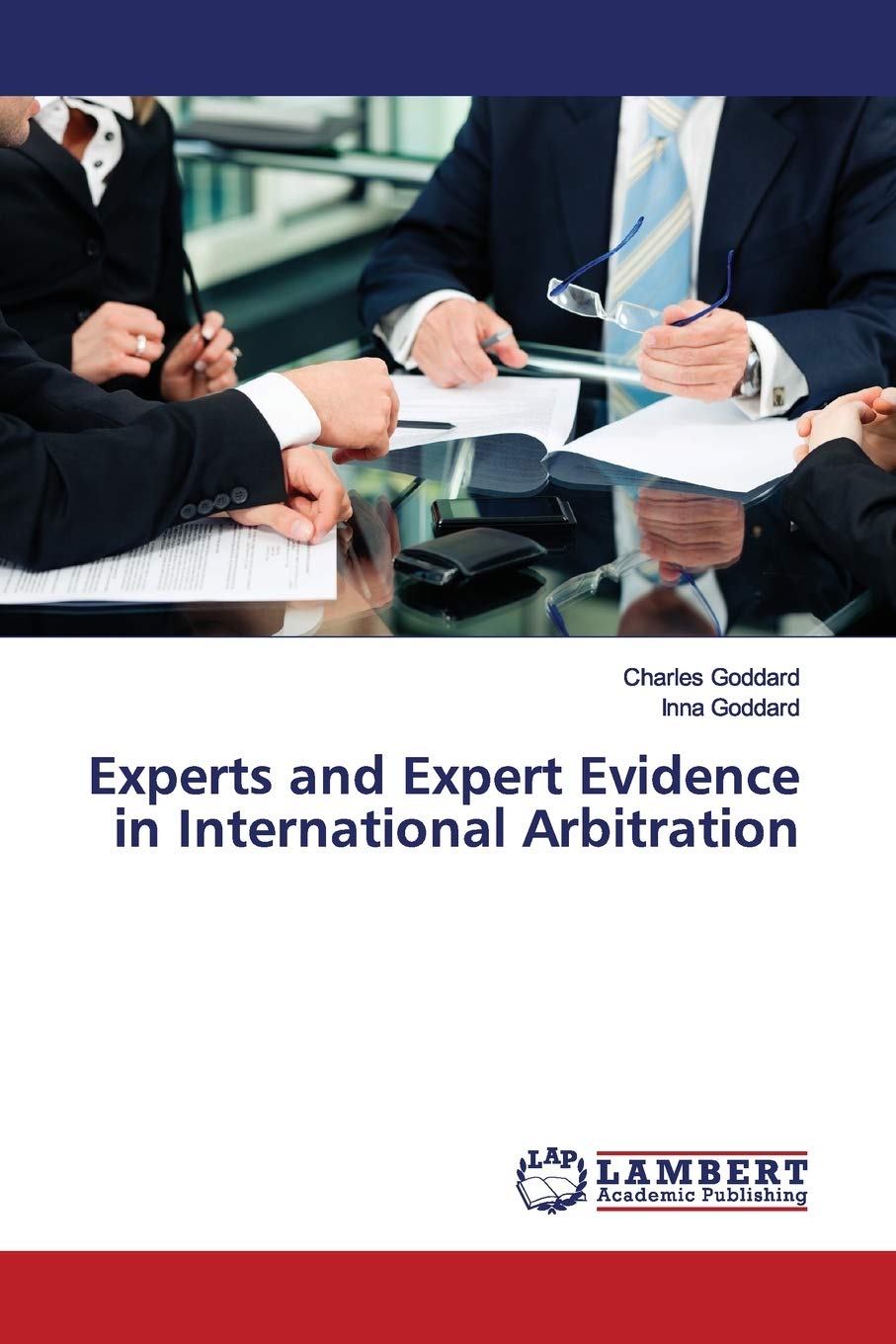 Experts and Expert Evidence in International Arbitration by Charles ...