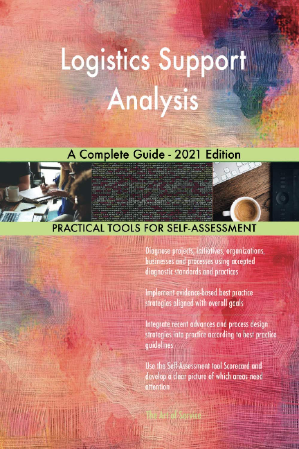 Logistics Support Analysis A Complete Guide - 2021 Edition by The Art ...