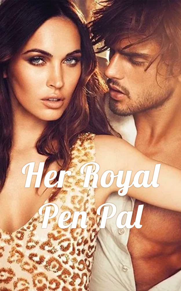 Her Royal Pen Pal: A Sweet Prince Love Novel by Candle_Ice | Goodreads