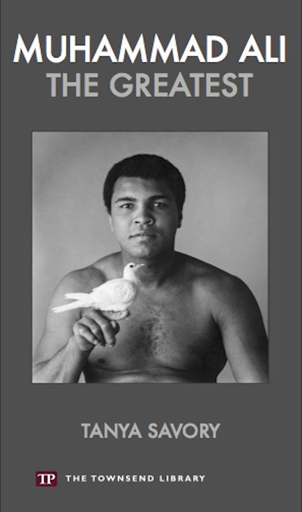 Muhammad Ali: The Greatest by Tanya Savory | Goodreads