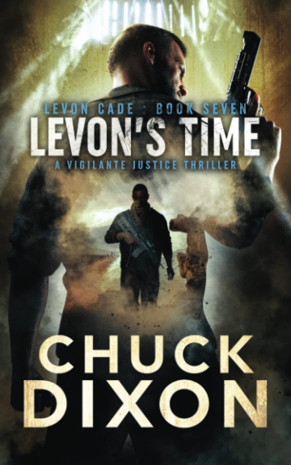 Levon's Time: A Vigilante Justice Thriller by Chuck Dixon | Goodreads