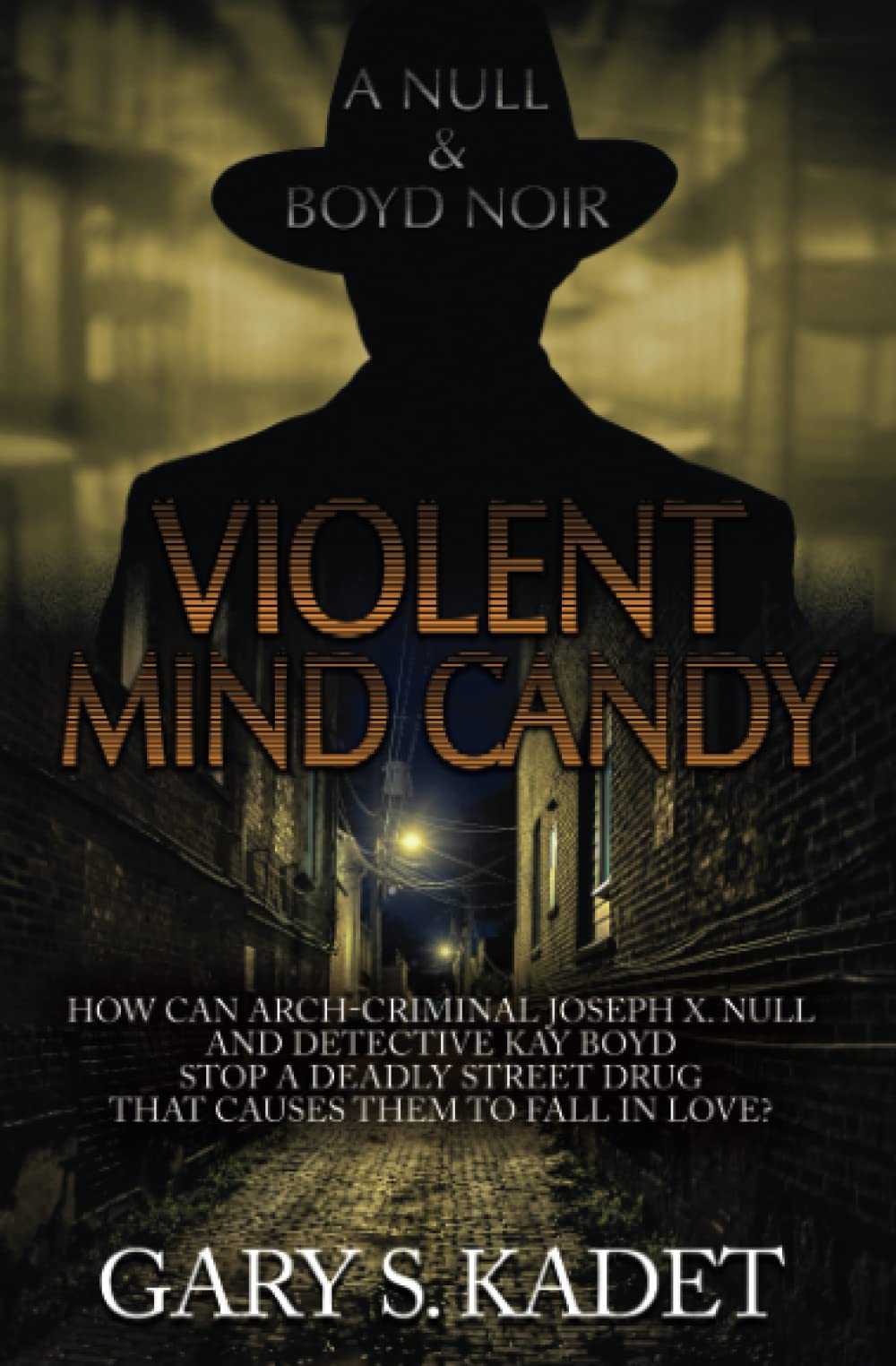 Violent Mind Candy (Null & Boyd Noir #2) by Gary S. Kadet | Goodreads