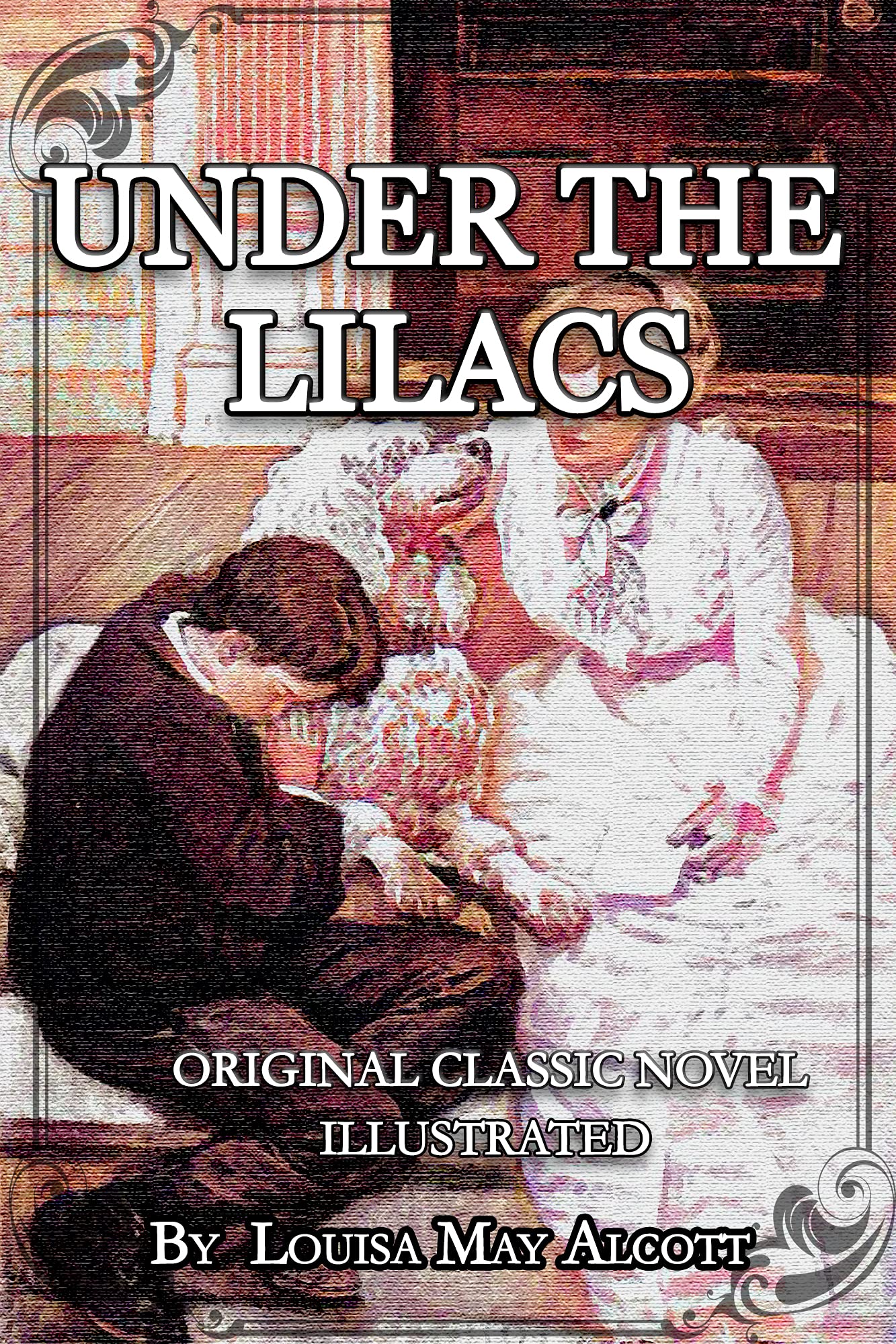 UNDER THE LILACS Original Classic Novel Illustrated By Louisa May ...