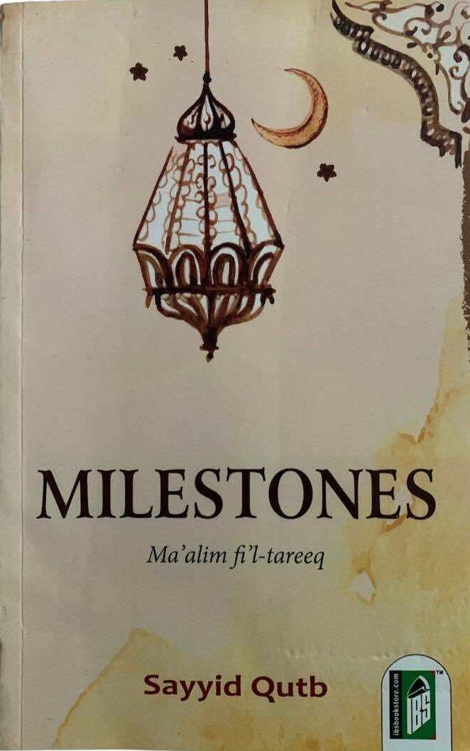 Milestones by Sayyid Qutb | Goodreads