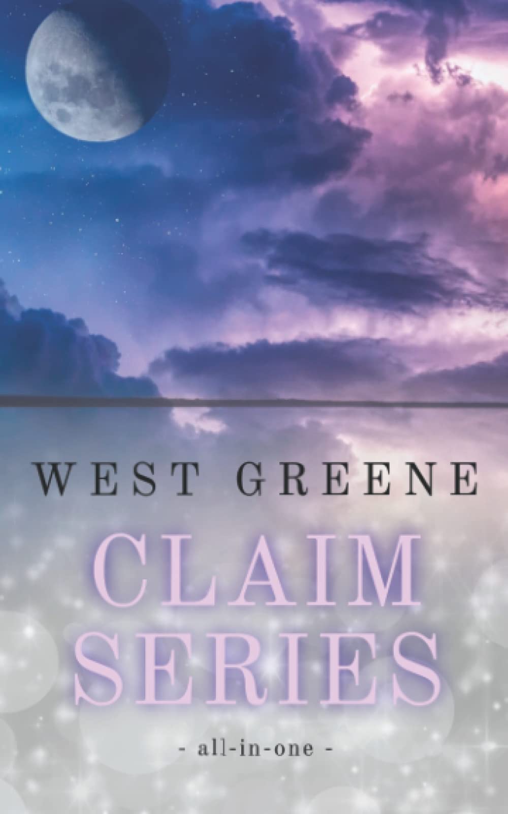 Claim: Claim Series All-In-One by West Greene | Goodreads