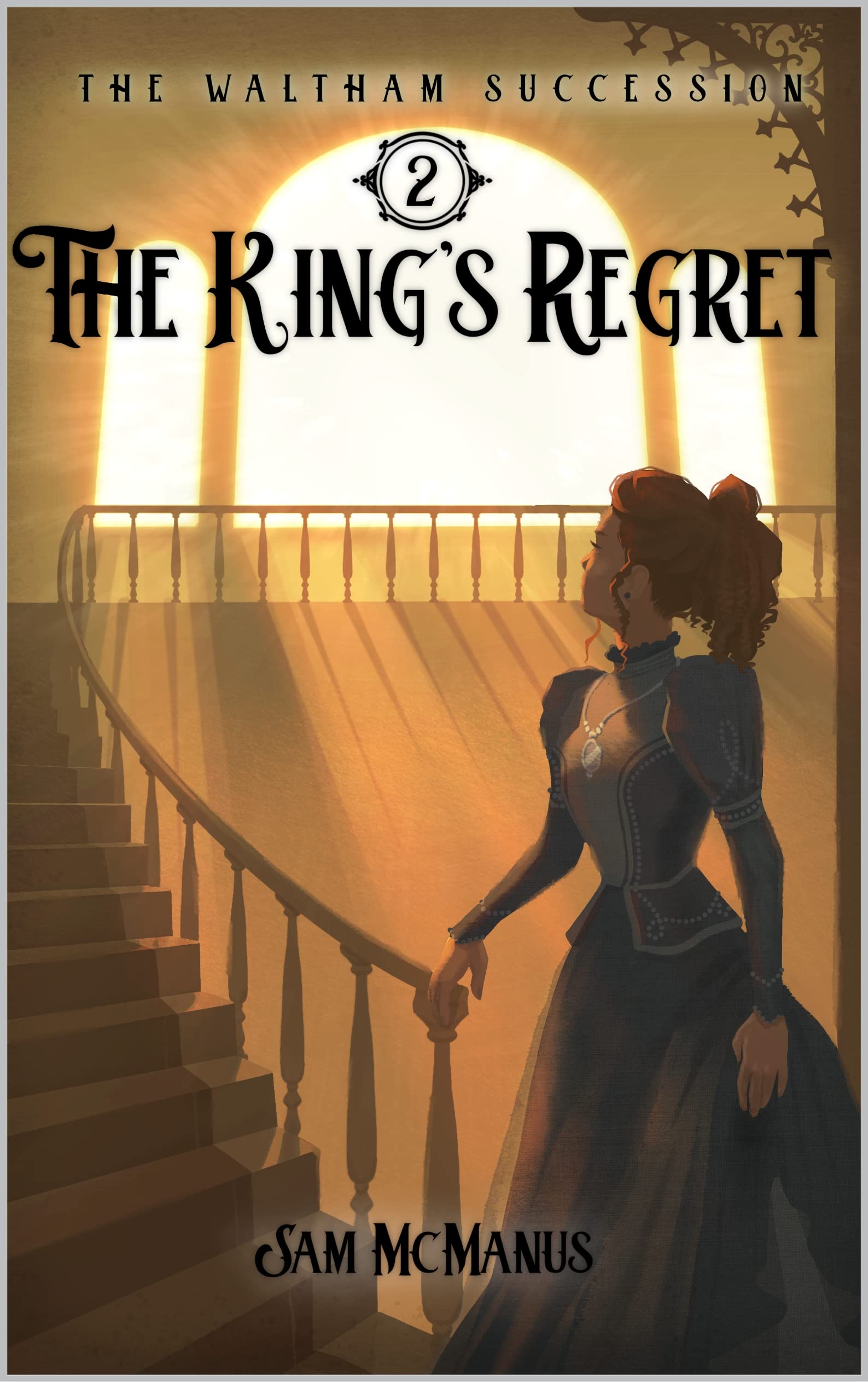 The King's Regret (The Waltham Succession Book 2) by Sam McManus ...