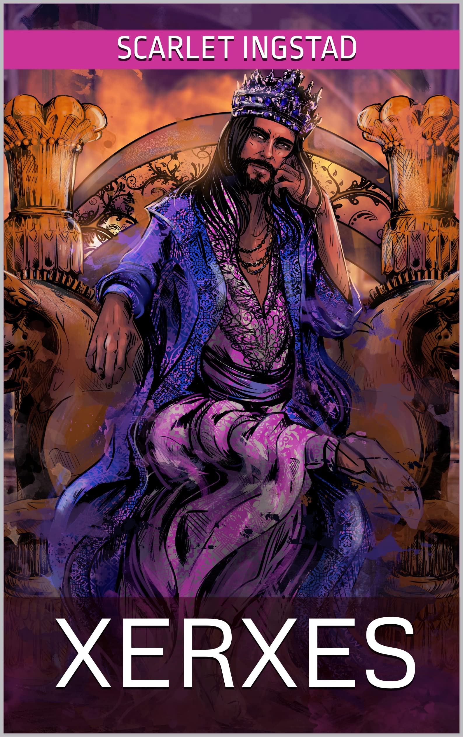 Xerxes: King of Persia by Scarlet Ingstad | Goodreads